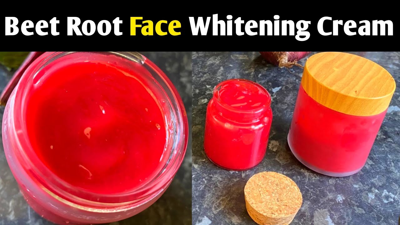 How to get Radiant whiteness with Beetroot Face Cream at home to Treat ...