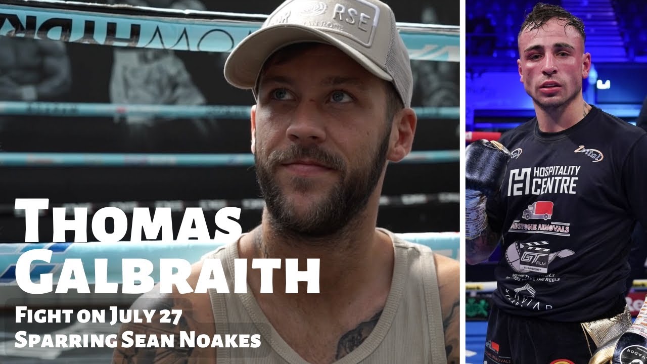 Thomas Galbraith talks fight on July 27 and sparring Sean Noakes! - YouTube