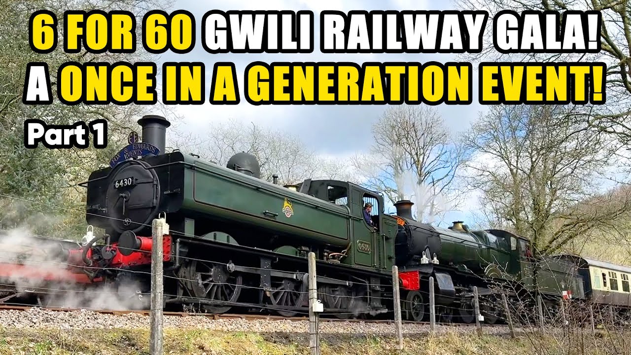 6 FOR 60! Highlights from the GWILI RAILWAY STEAM GALA, A ONCE IN A ...