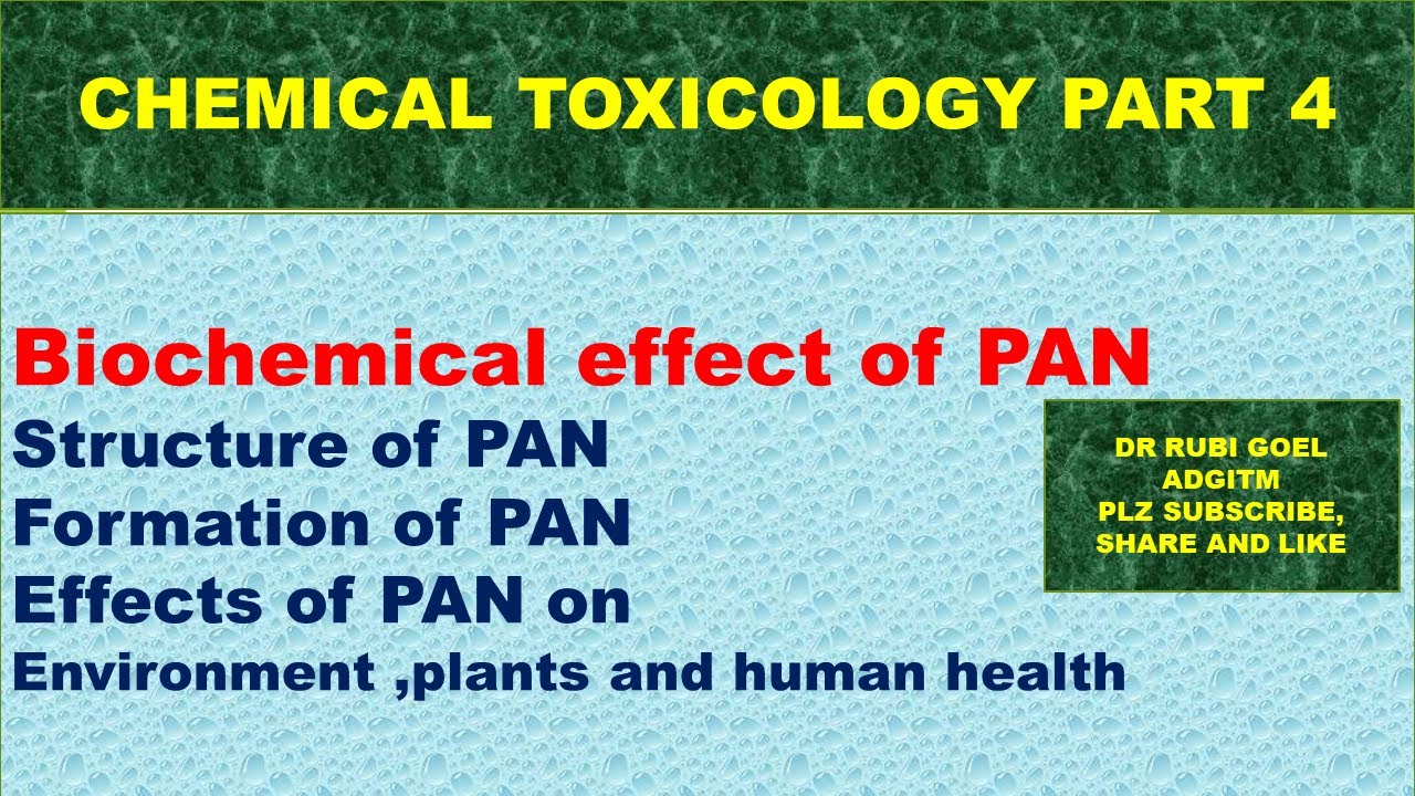 Biochemical effects of PAN, structure and formation and effects of ...
