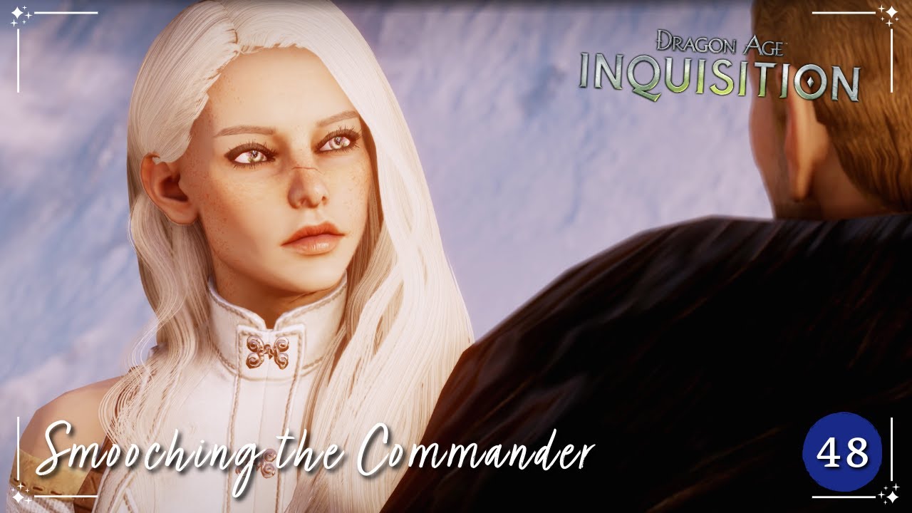 Dragon Age: Inquisition: Smooching the Commander | Modded DAI | Ep. 48 ...