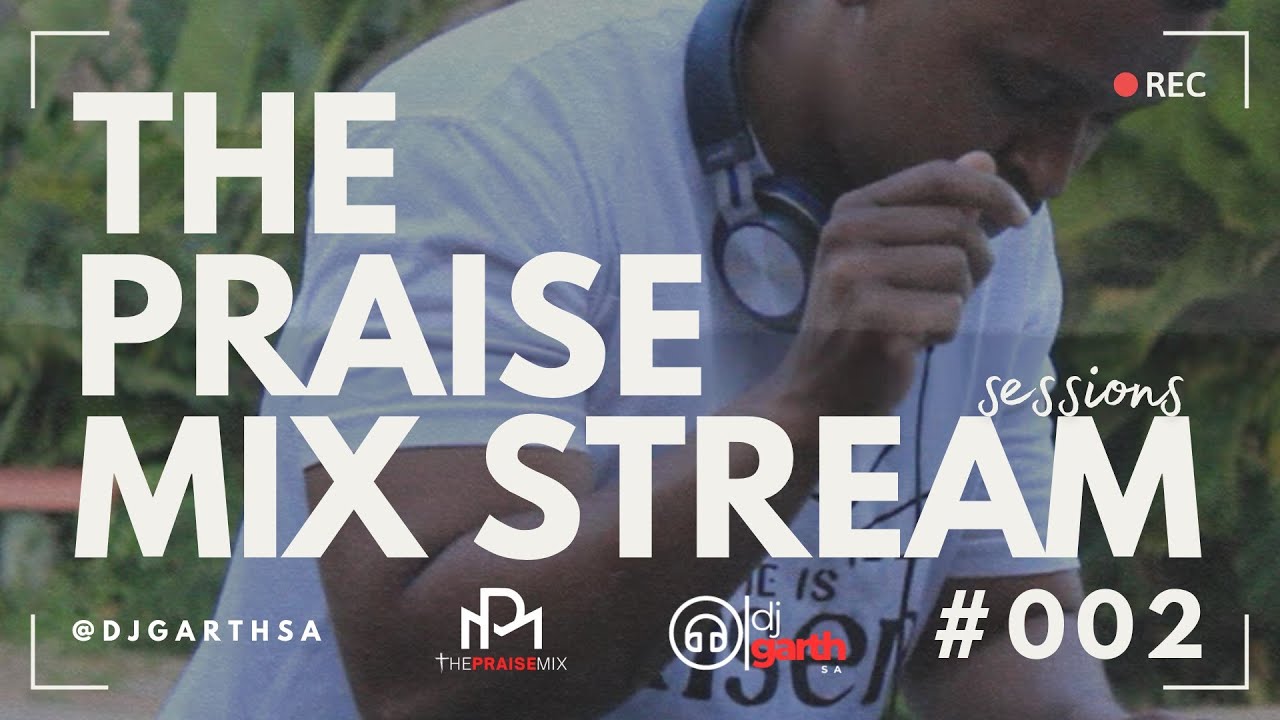 The Praise Mix Stream Sessions #002 - YouTube