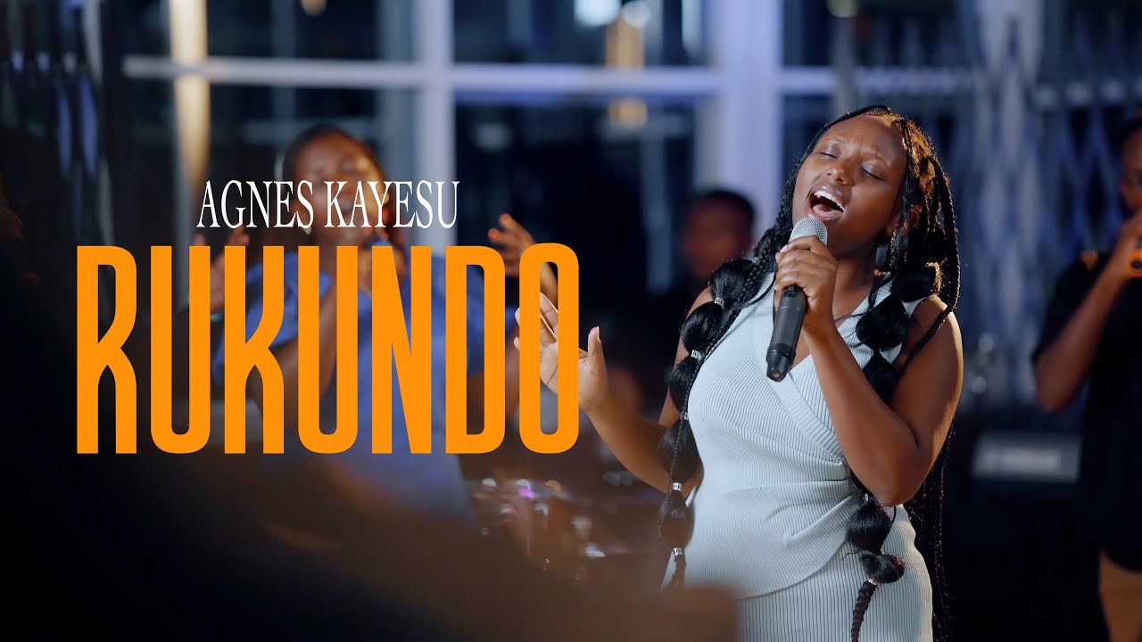 Agnes KAYESU - RUKUNDO (Official Music Video) - YouTube
