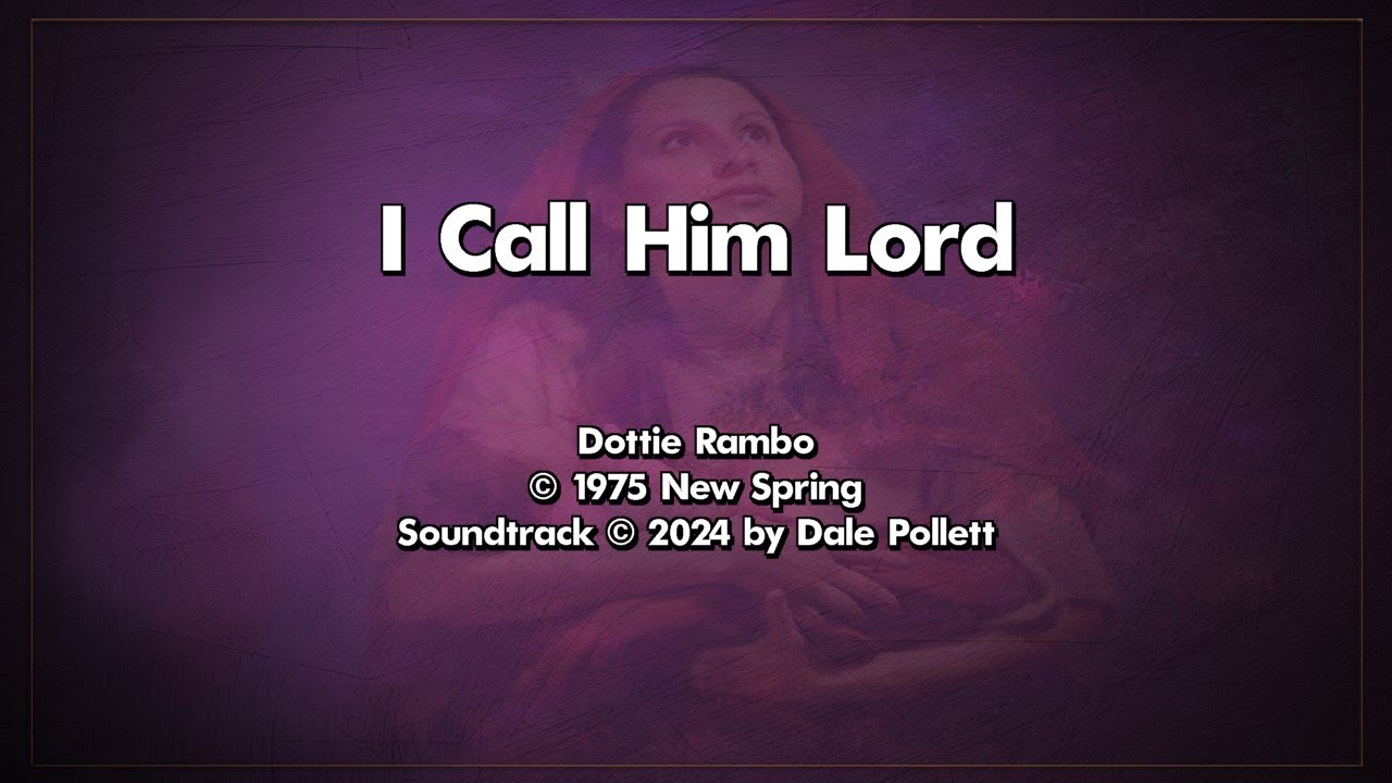 I Call Him Lord Performance Sountrack - YouTube