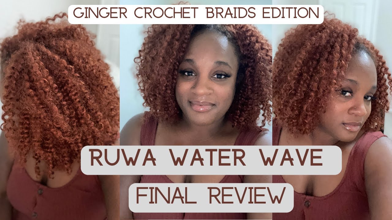 Ruwa Water Wave Crochet Hair Final Review | Ginger Crochet Braids by ...