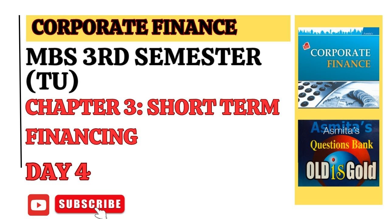 CORPORATE FINANCE | MBS 3RD SEMESTER | CHAPTER 3 | SHORT TERM FINANCING ...