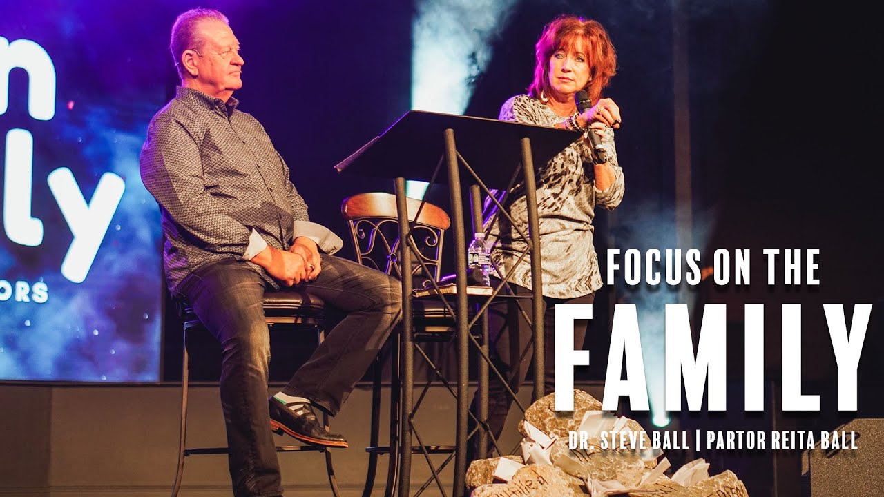 Focus On The Family | Dr. Steve Ball and Pastor Reita Ball - YouTube