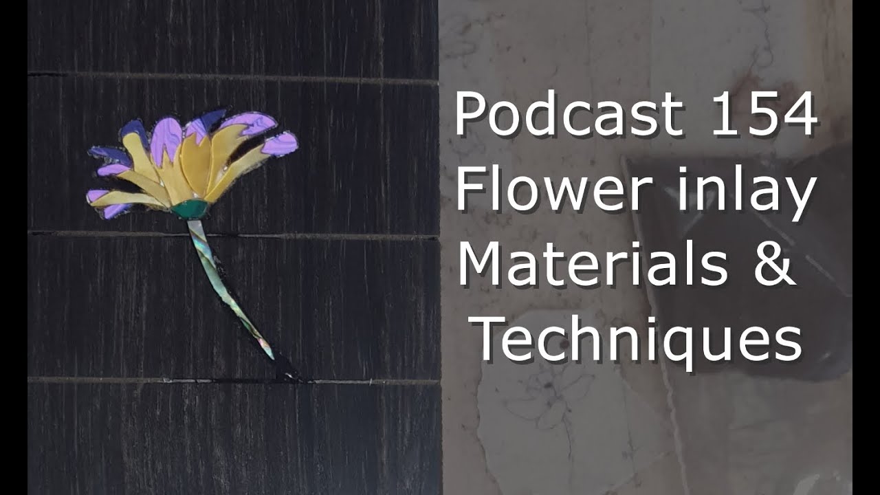 Flower and leaf inlay design - materials and techniques - Podcast 154 ...