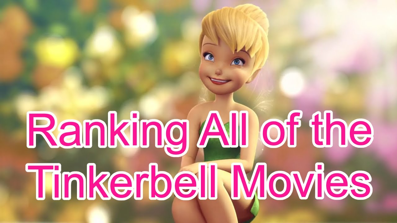 Ranking All Six Tinkerbell Movies - YouTube