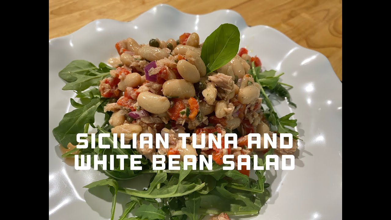 SICILIAN TUNA AND WHITE BEAN SALAD - YouTube