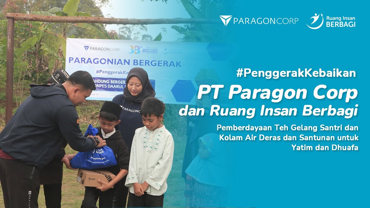 #PenggerakKebaikan Program CSR PT PARAGON CORP x RUANG INSAN BERBAGI ...