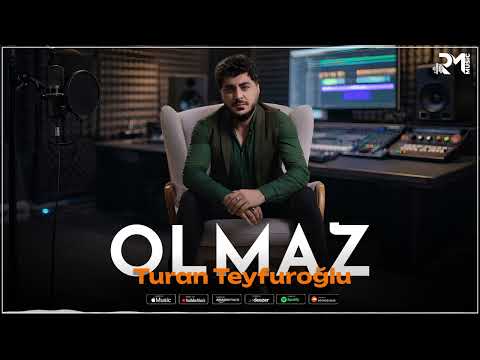 Turan Teyfuroğlu - Olmaz (Yeni Trend Mahnı)