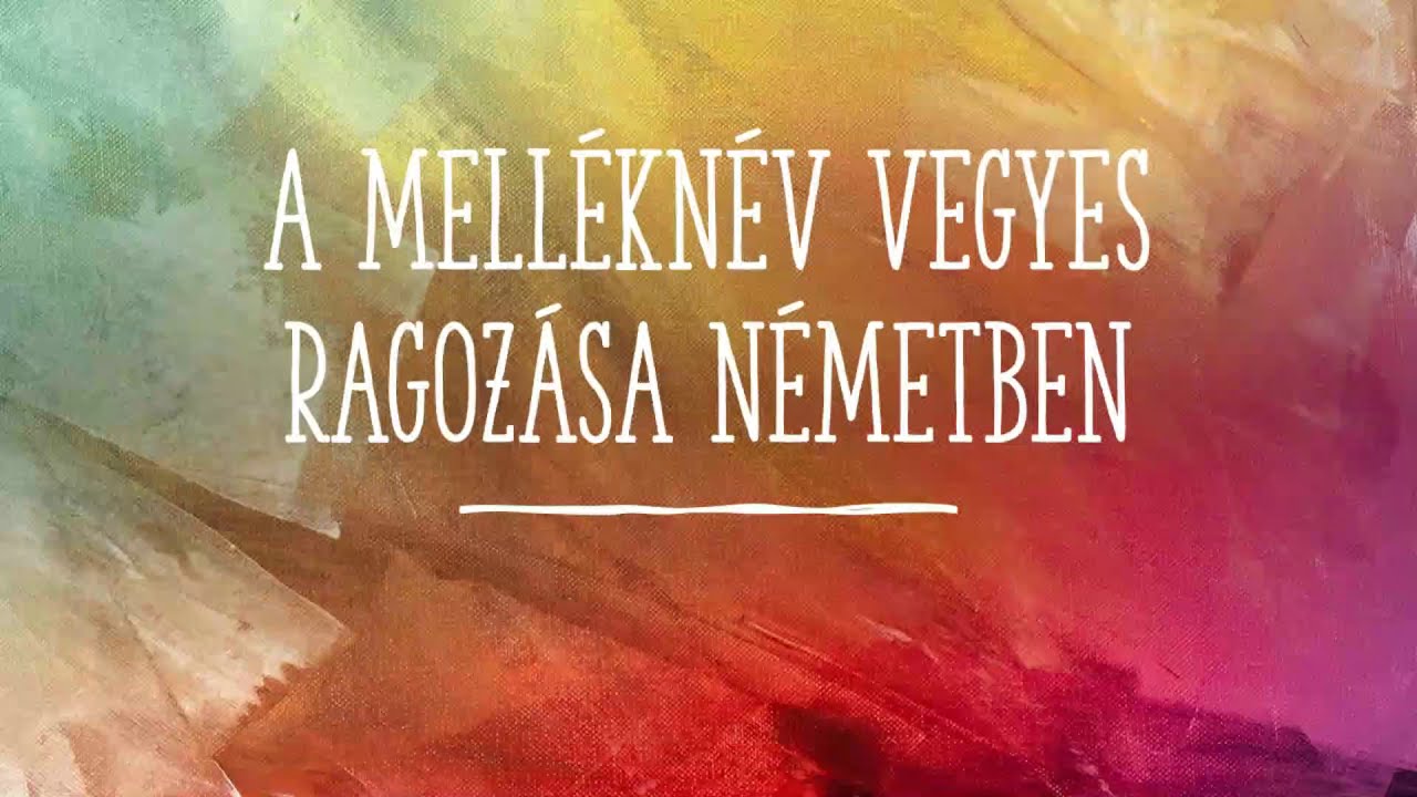 Vegyes melléknév ragozás- Német nyelvtan - YouTube