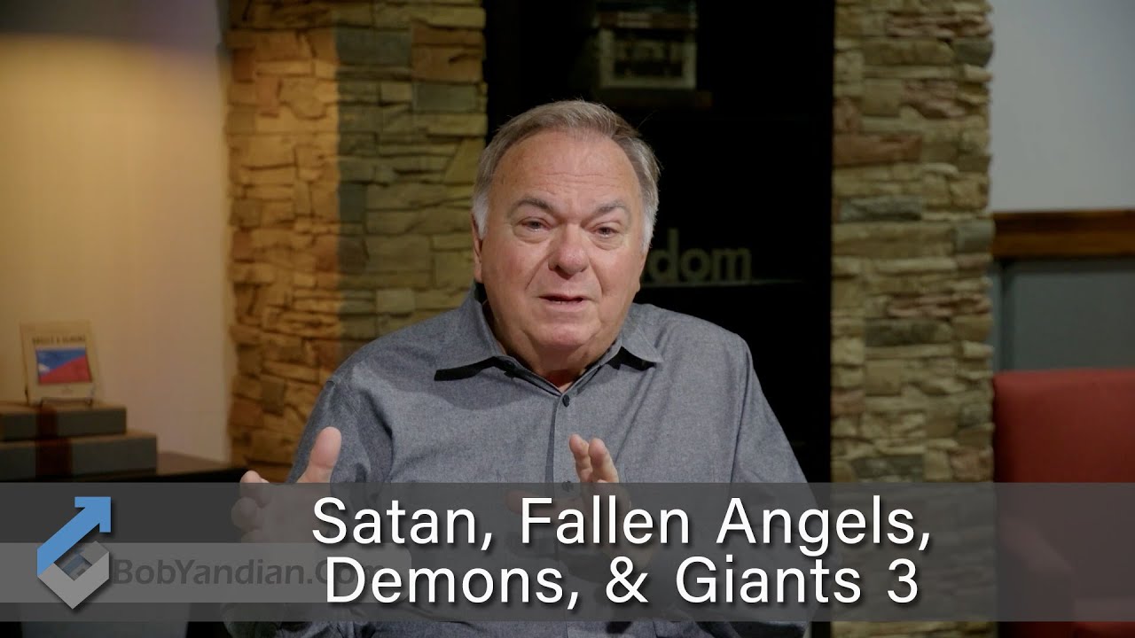Satan, Fallen Angels, Demons, & Giants 3 - Student of the Word 1350 ...