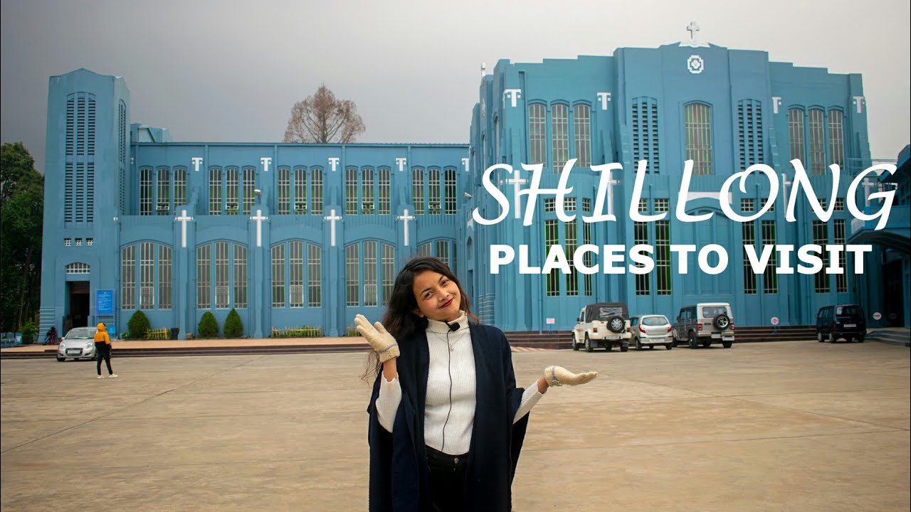 SHILLONG CITY | PLACES TO VISIT | MOST VISITED PLACES | MEGHALAYA ...