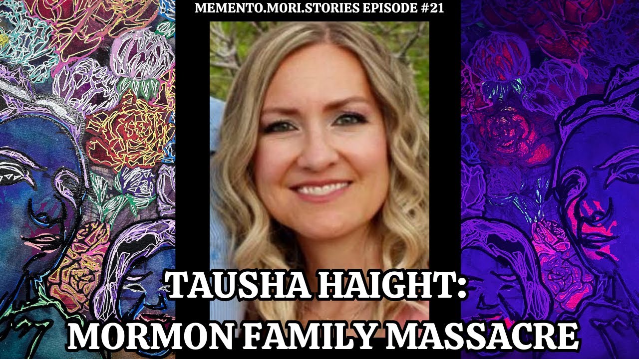 Mormon Family Massacre: The Tragedy of Tausha Haight - YouTube