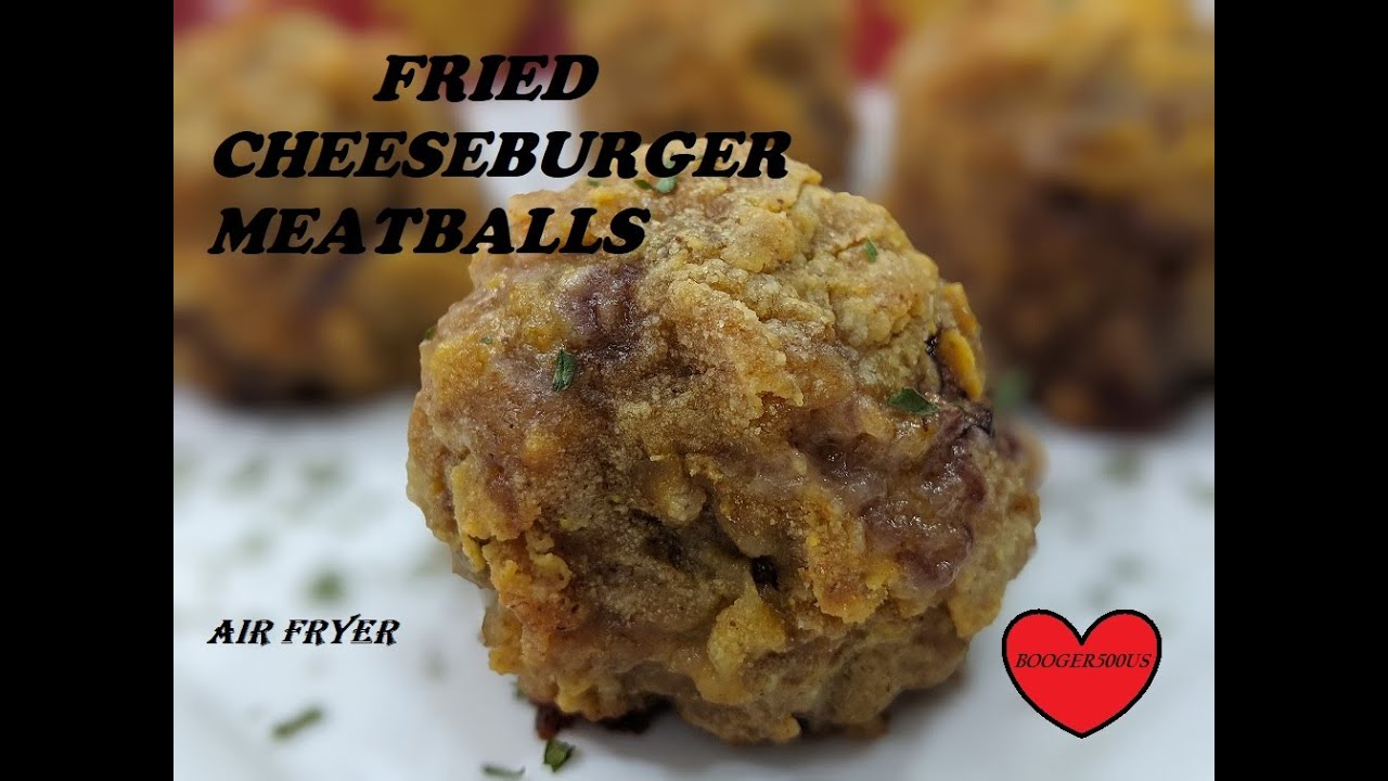 FRIED CHEESEBURGER BALLS AIR FRYER - YouTube
