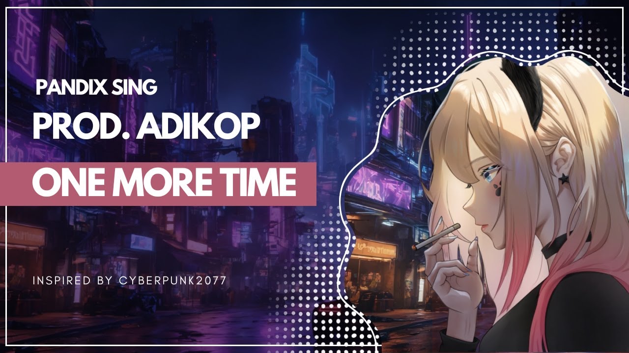 【Pandix】 - One More Time [Official Music Video] prod. @adikop - YouTube