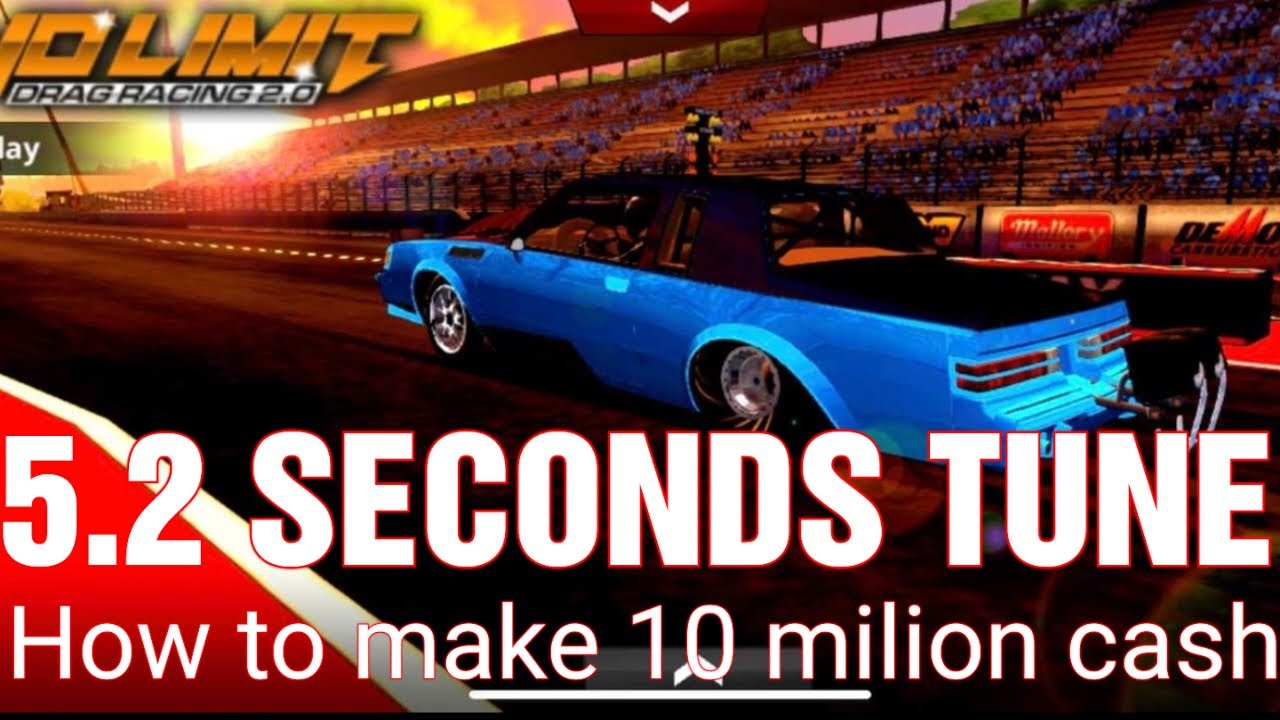 5.2 SECONDS TUNE HOW TO MAKE 10 MILLION CASH IN NO LIMIT DRAG RACING 2. ...