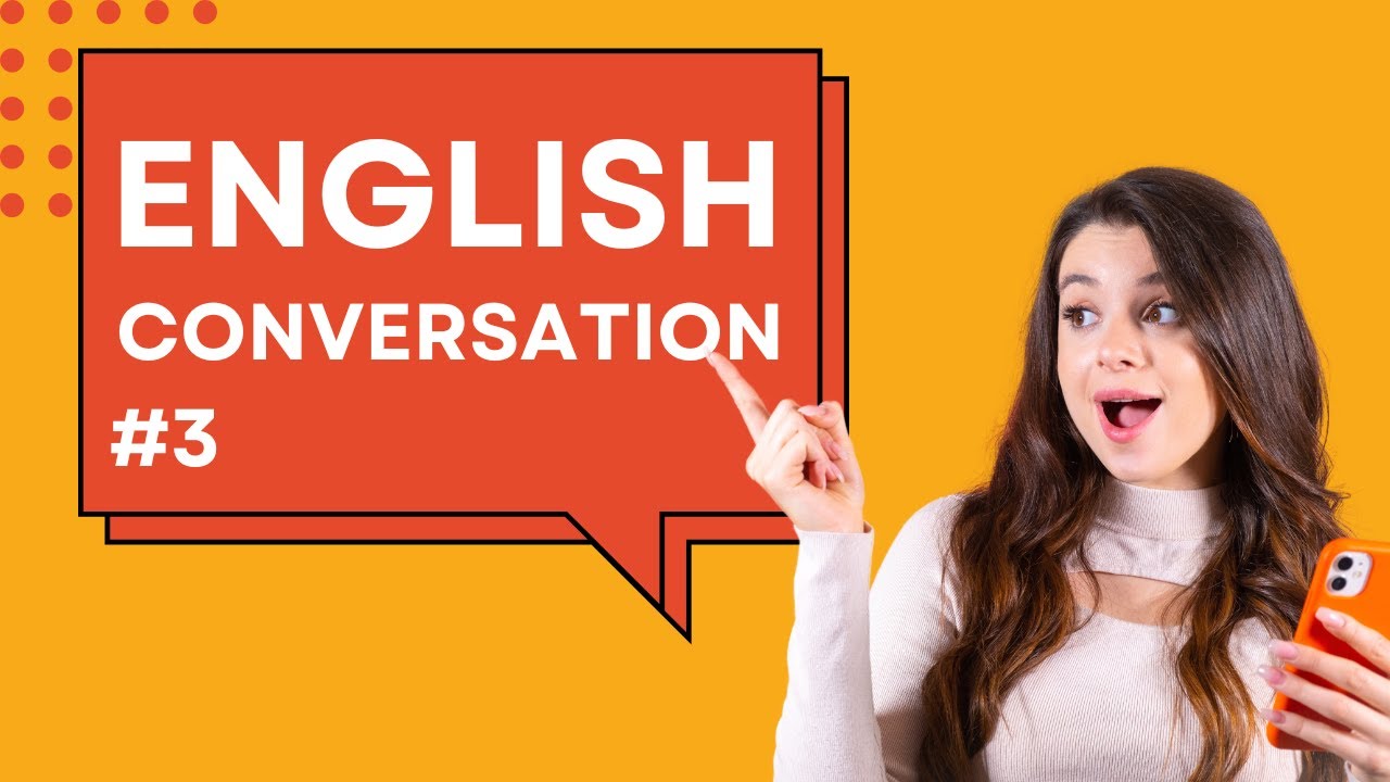 #3 English Conversation - Basic 3 - YouTube