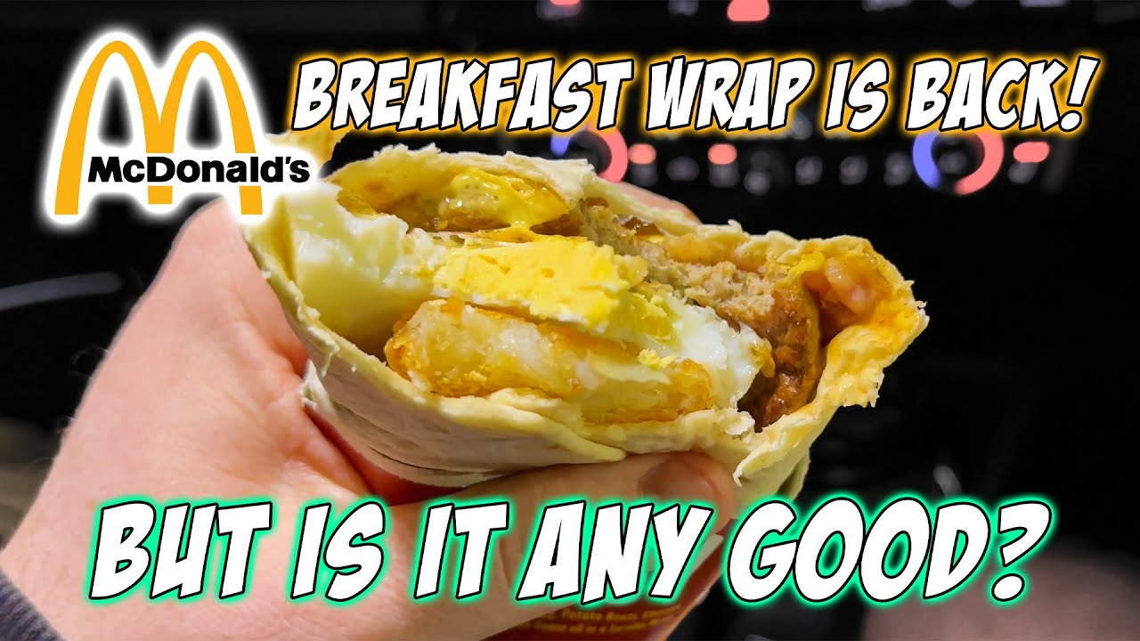 McDonald's Breakfast Wrap Is Back! I Was The First To Have It! - YouTube