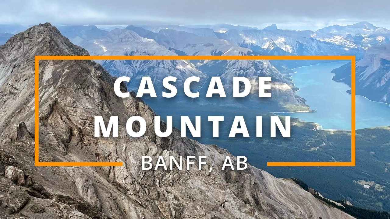 Cascade Mountain | Banff National Park, AB - YouTube