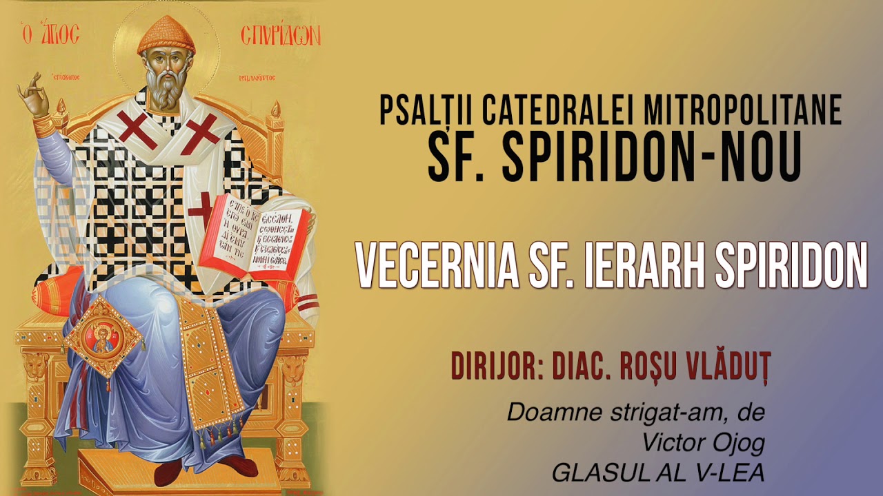 Psaltii Catedralei Sf. Spiridon Nou - Doamne strigat-am, dirijor Diac ...