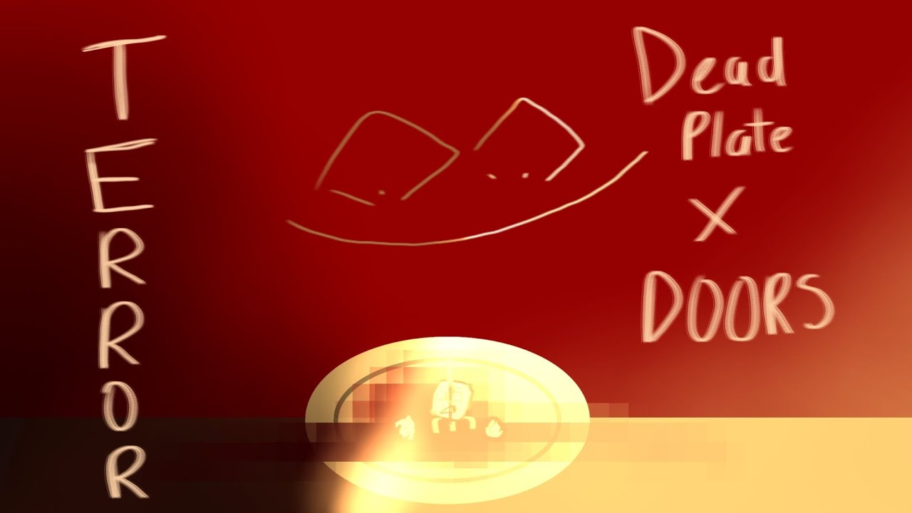 TERROR MEME|DEAD PLATE x DOORS|TW: BLOOD AND GORE 🍽🥘 (angst?) - YouTube
