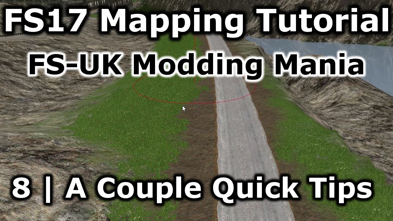 FS17 Mapping Tutorial 8 | FS-UK Modding Mania | Two Helpful Tips - YouTube