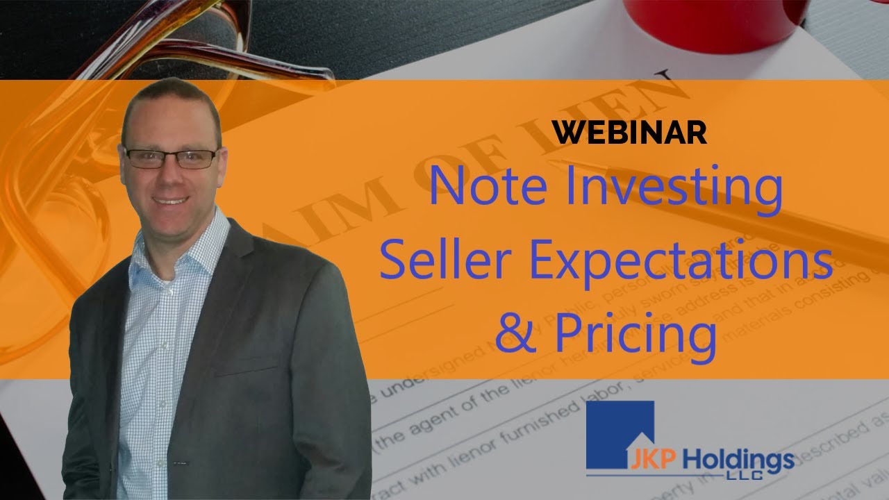 Note Seller's Expectation and Current Note Investing Pricing for Note ...