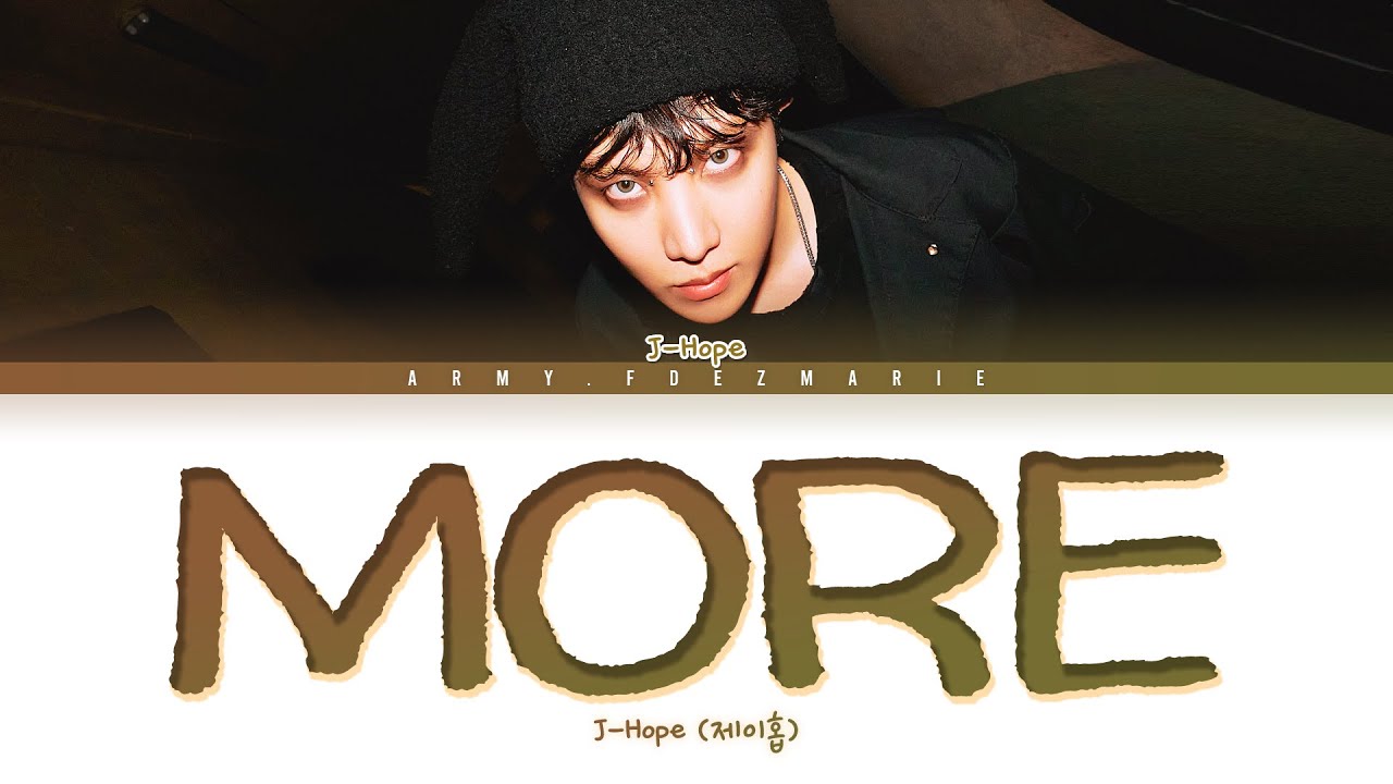 j-hope MORE Lyrics (제이홉 MORE 가사) [Color Coded Lyrics/Han/Rom/Eng ...