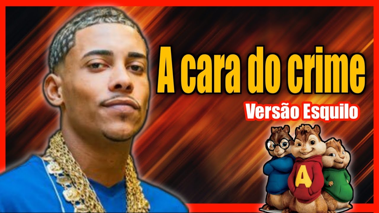 A Cara do Crime Mc Poze Versão Esquilo - YouTube