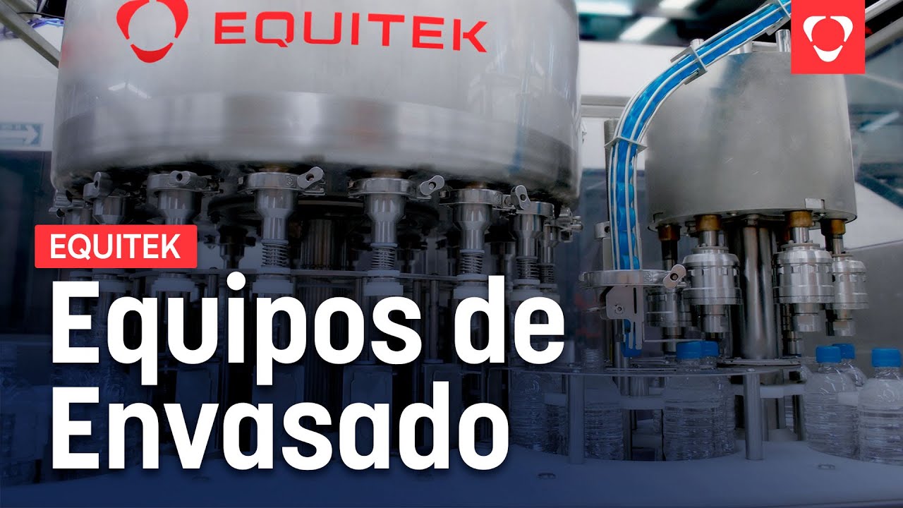 Equipos de Envasado - Máquinas de Llenado - Embotelladoras - Equitek - YouTube