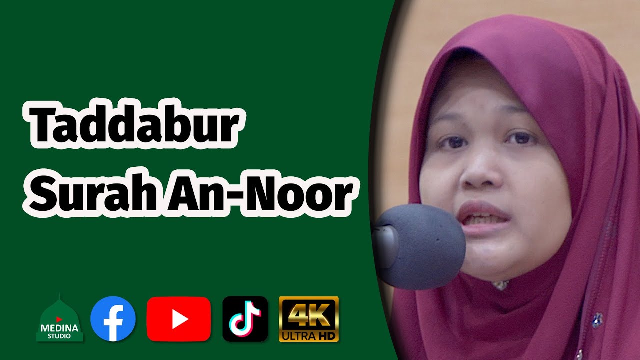 Ustazah Suriani Ismail - Taddabur Surah An-Noor | 4K - YouTube