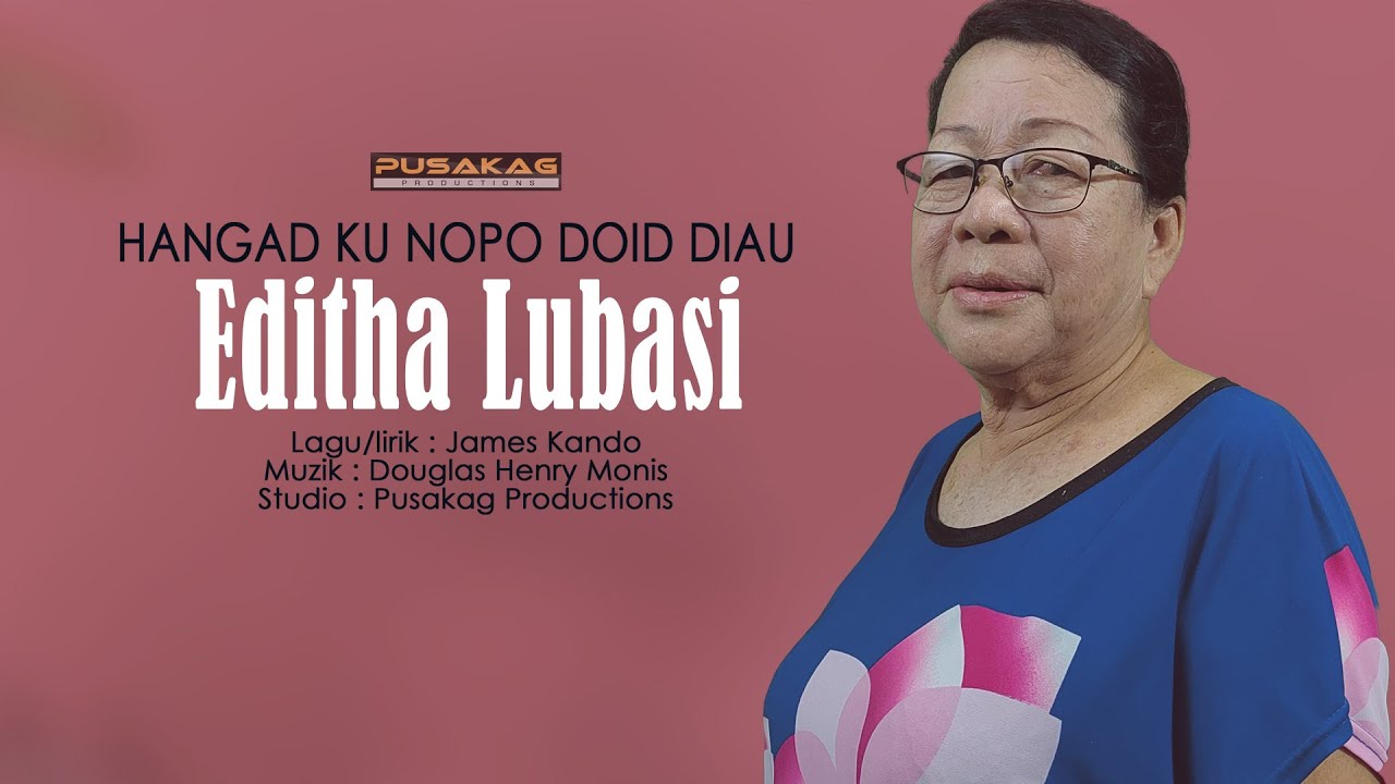 Editha Lubasi - HANGAD KU NOPO DOID DIAU - YouTube