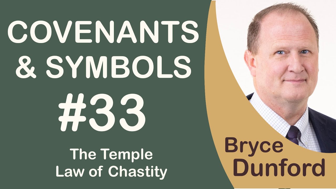 Covenants & Symbols 33: The Temple Law of Chastity - YouTube