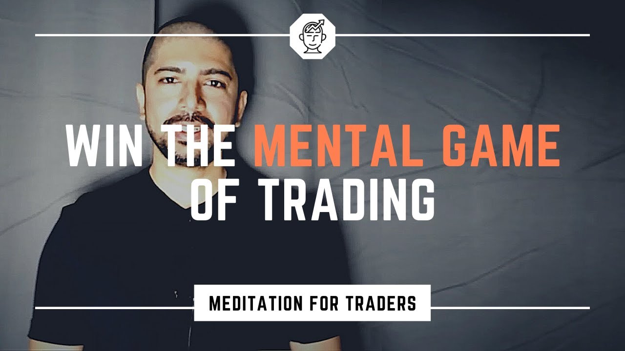 Win The mental Game of Trading | A Mindfulness-Based Trading Psychology ...