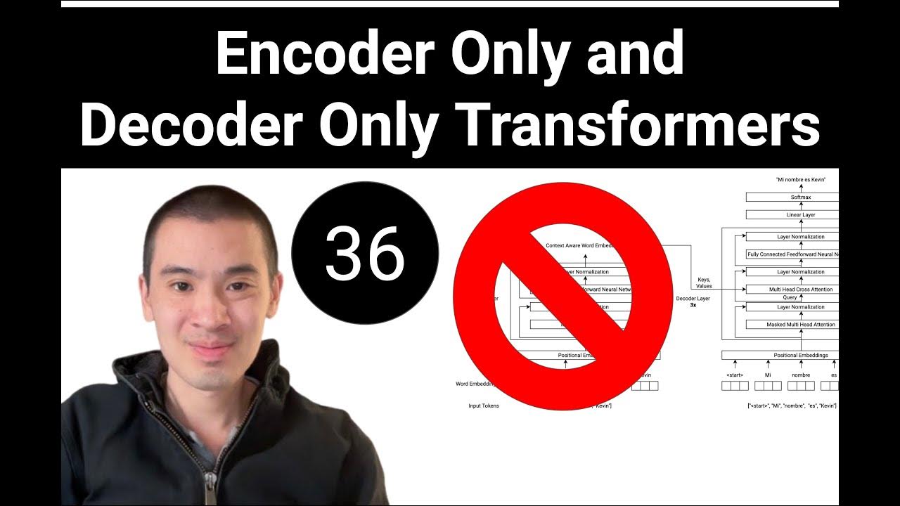 AI & Deep Learning Course #36 - Encoder Only and Decoder Only ...