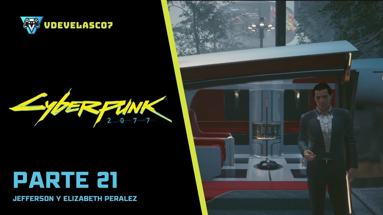 Cyberpunk 2077 | Jefferson y Elizabeth Peralez | PARTE 21 - YouTube