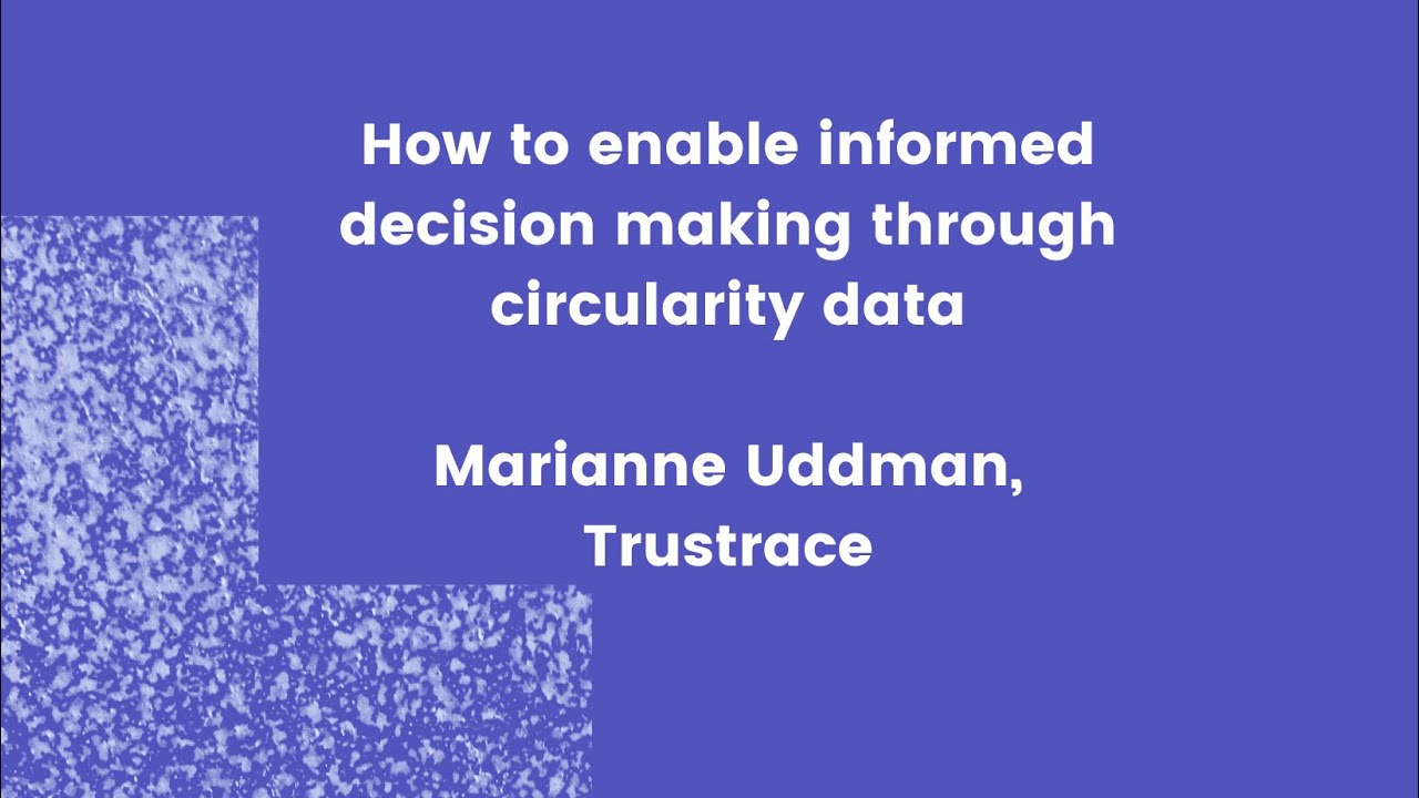 How to enable informed decision making through circularity data - YouTube
