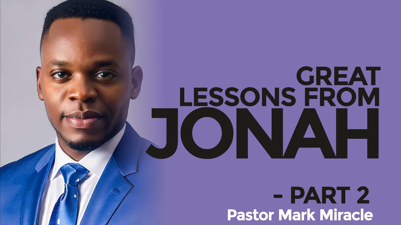 Great Lesson From Jonah || Pastor Mark Miracle || EGM Ep2 - YouTube