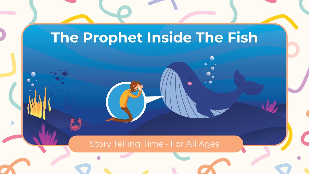 The Prophet inside the Fish - Story Telling Time - For All Ages - YouTube
