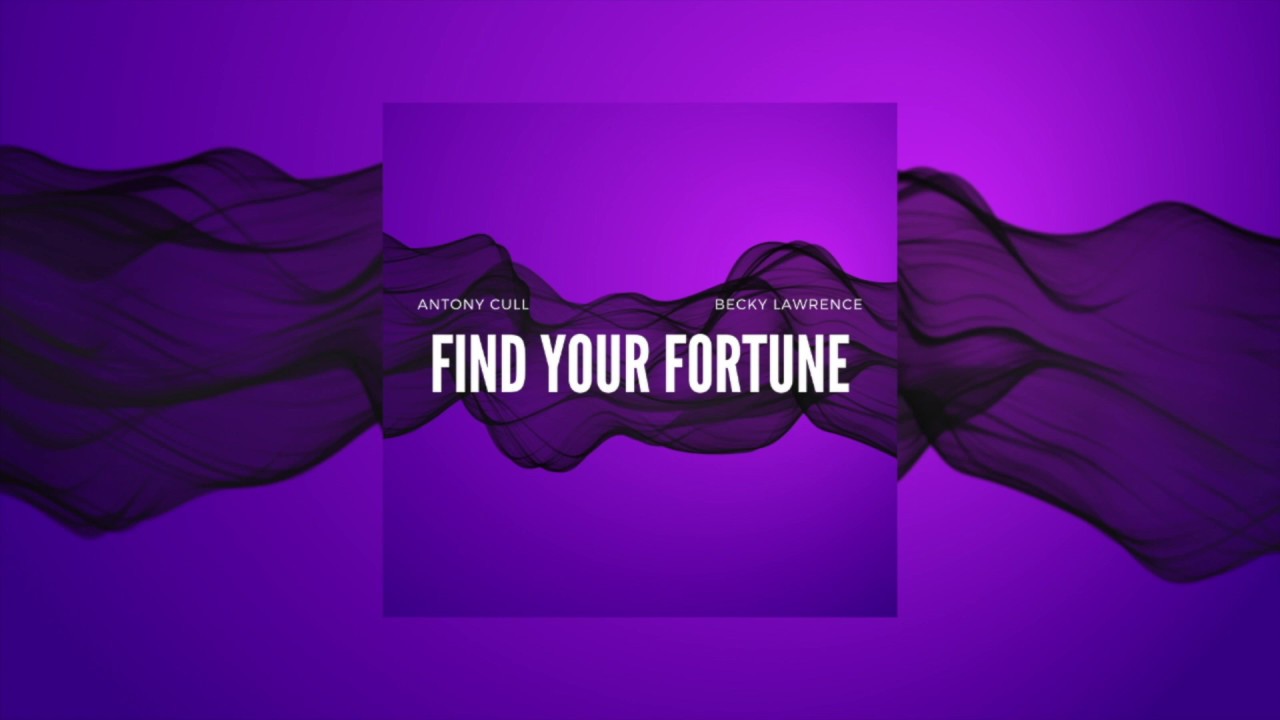 Find Your Fortune | Antony Cull & Becky Lawrence | Lyric Video - YouTube