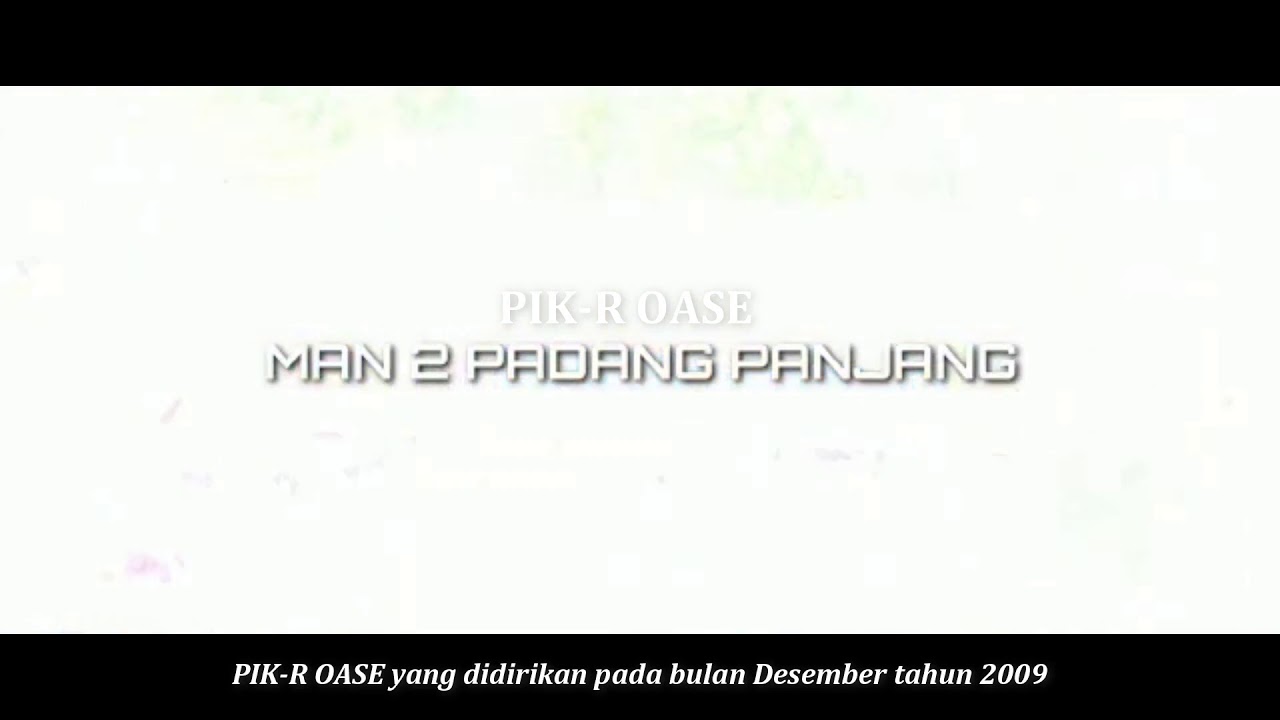 Profil PIK-R OASE MAN 2 Kota Padang Panjang - YouTube