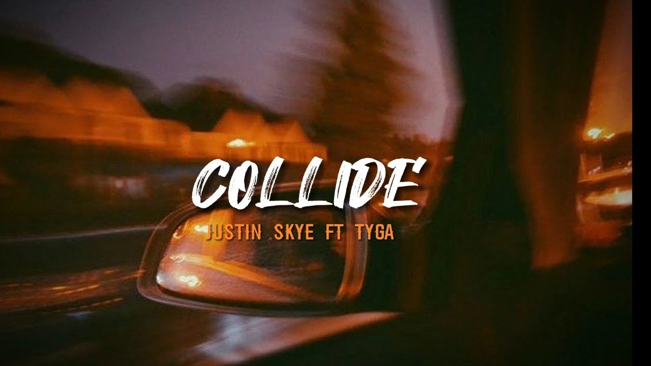Justin Skye ft Tyga - Collide - YouTube