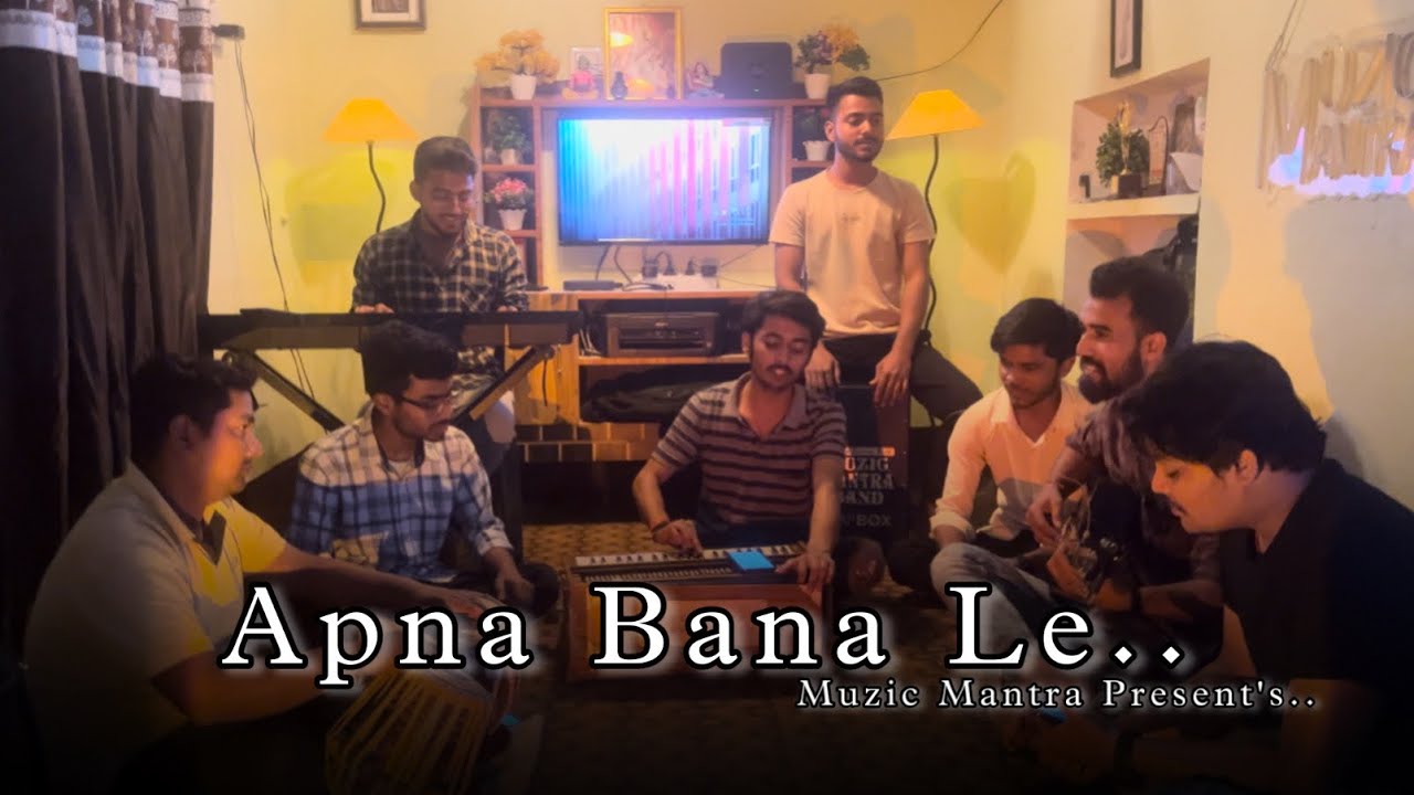 Apna Bana Le || Cover by Muzic mantra|| Arijit singh ||Bhediya||Varun ...