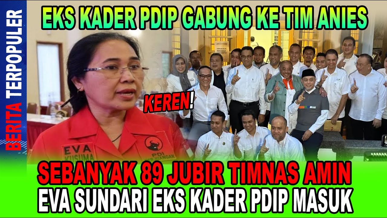 EKS KADER PDIP GABUNG TIM AMIN...!! 89 JUBIR TIMNAS AMIN: EVA SUNDARI ...