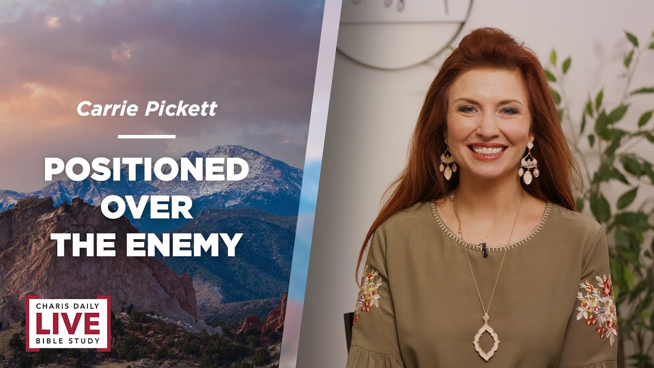 Positioned Over The Enemy Carrie Pickett Cdlbs For October 20 2023