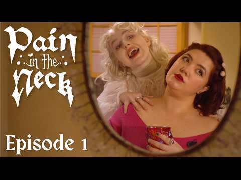 Pain in the Neck - Ep. 1 \