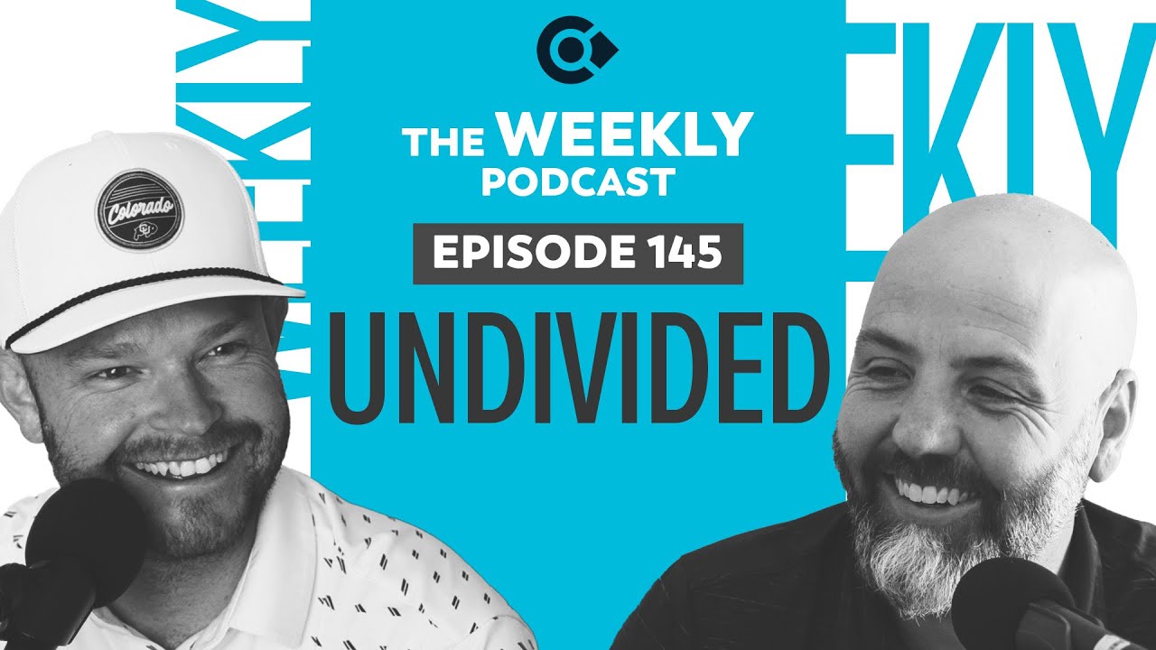 Undivided | The Weekly Ep 145 | Calvary Bible Church | Boulder, Erie ...